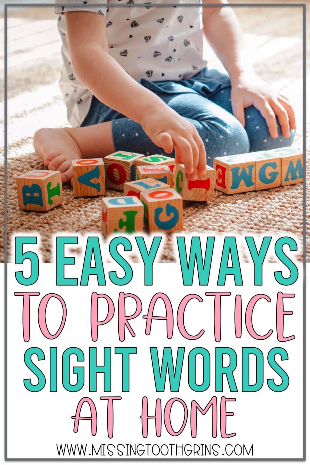 5 Ways To Practice Sight Words At Home - Missing Tooth Grins