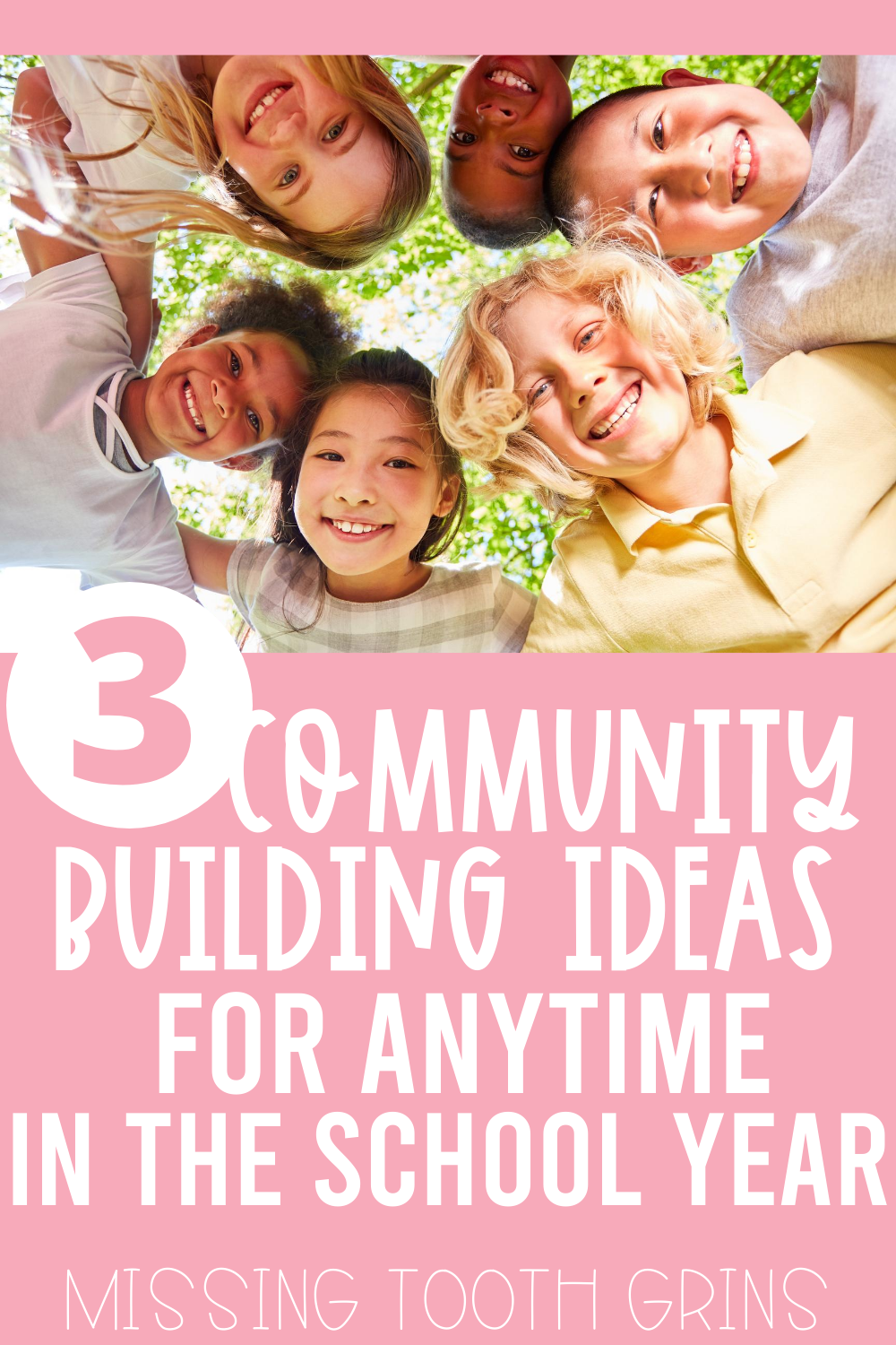 Community Building Ideas For Anytime In The Year - Missing Tooth Grins