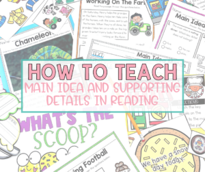 How To Teach Main Idea and Supporting Details In Reading - Missing ...