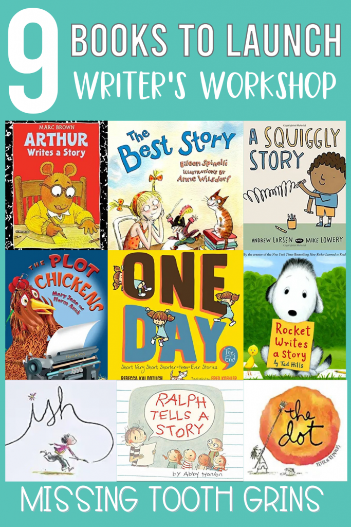 9 Books For Launching Writer's Workshop - Missing Tooth Grins
