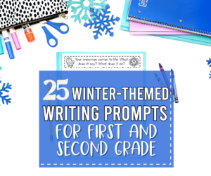 25 Free Winter Writing Prompts For First Grade - Missing Tooth Grins