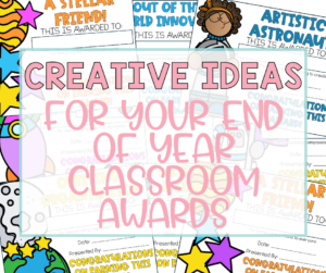 Creative Ideas For Your End Of Year Classroom Awards - Missing Tooth Grins