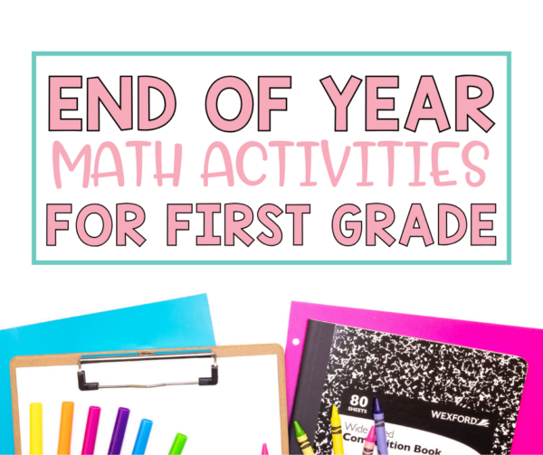 End of Year Math Review Activities For First Grade - Missing Tooth Grins